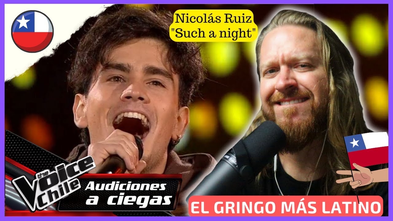 Reacción a LA VOZ CHILE "NICOLÁS RUIZ - SUCH A NIGHT" (Audiciones a ...