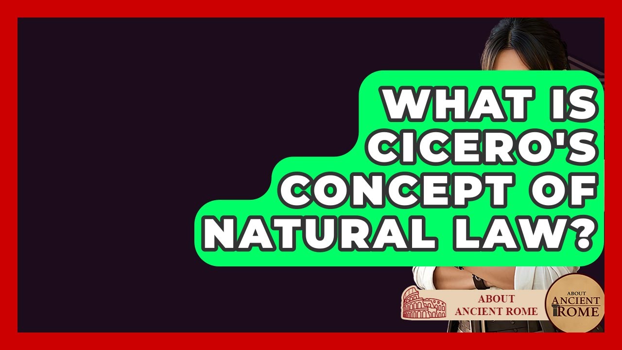 What Is Cicero's Concept Of Natural Law? - All About Rome - YouTube