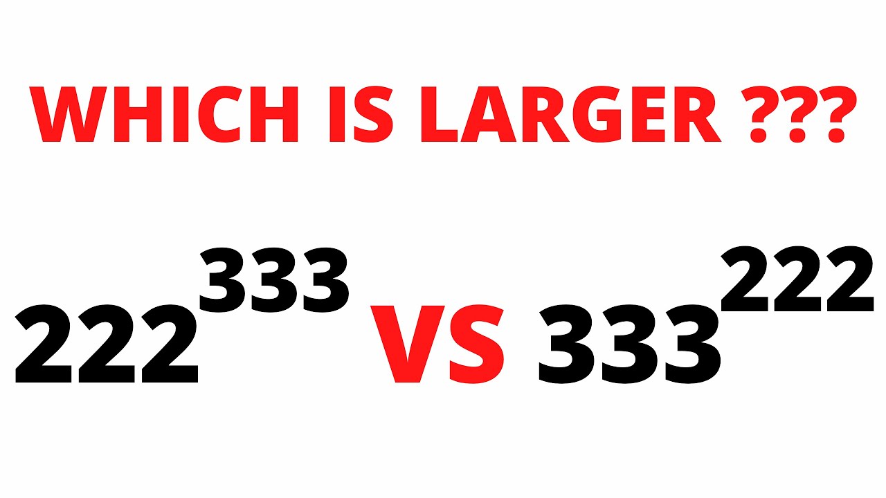 Comparing Numbers 222 333 VS 333 222 Which Is Larger Olympiad comparing-numbers-222-333-vs-333-222-which-is-larger-olympiad