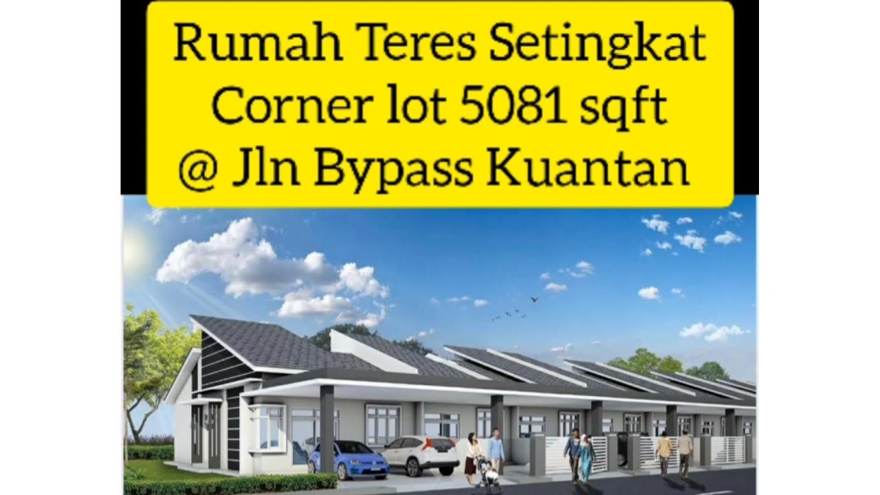 Rumah Teres Setingkat Corner lot 5081 sqft , Jln Bypass Kuantan - YouTube