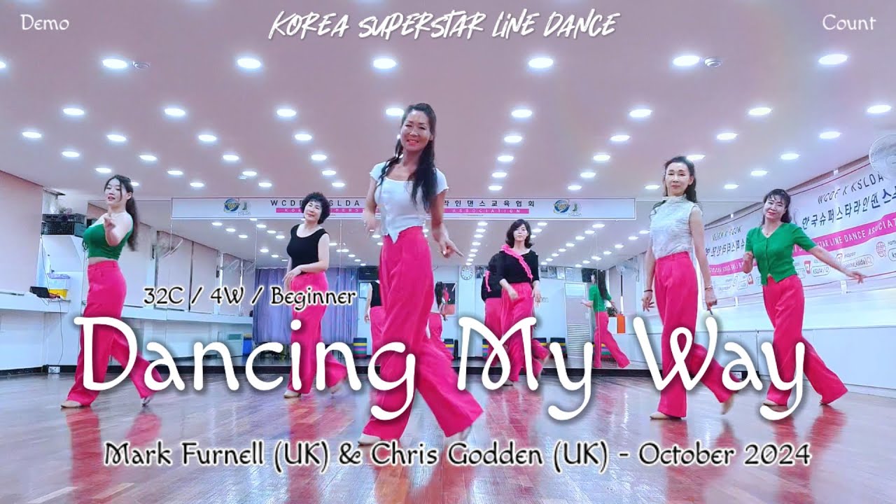 Dancing My Way Linedance Demo & Count 초급레벨 작품 | KSLDA 한국슈퍼스타라인댄스교육협회 💎 ...