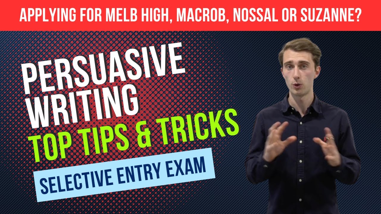 Selective School Exam Tips and Tricks - PERSUASIVE WRITING! - YouTube
