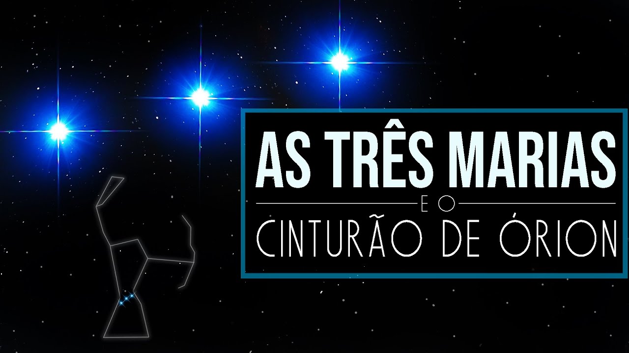 As Três Marias e o Cinturão de Órion - YouTube