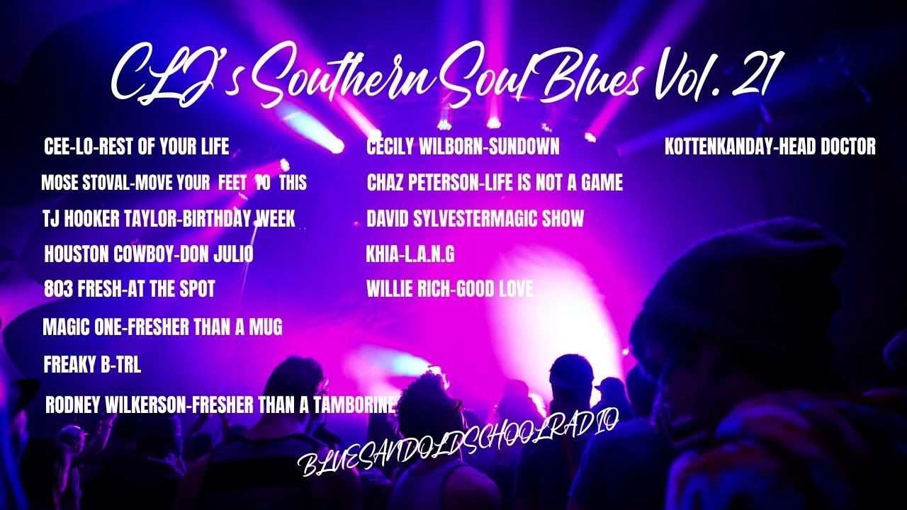 CLJ's Southern Soul Blues Vol 21 YT Mix - YouTube