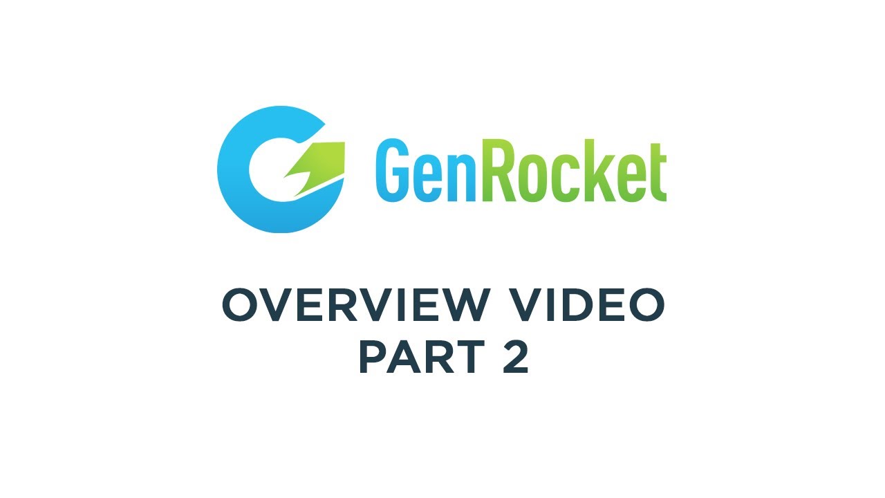 GenRocket Overview Video Part 2 - YouTube