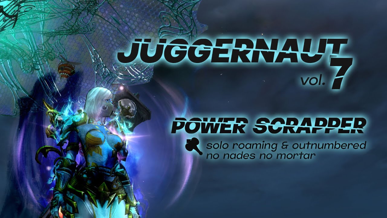 Guild Wars 2 WvW - JUGGERNAUT vol. 7 - Power Scrapper solo roaming ...