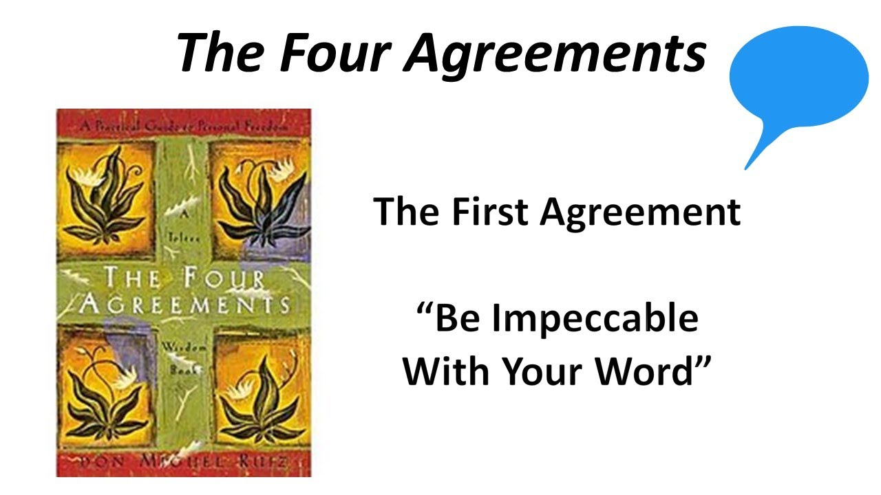The First Agreement - Be Impeccable with Your Word - YouTube