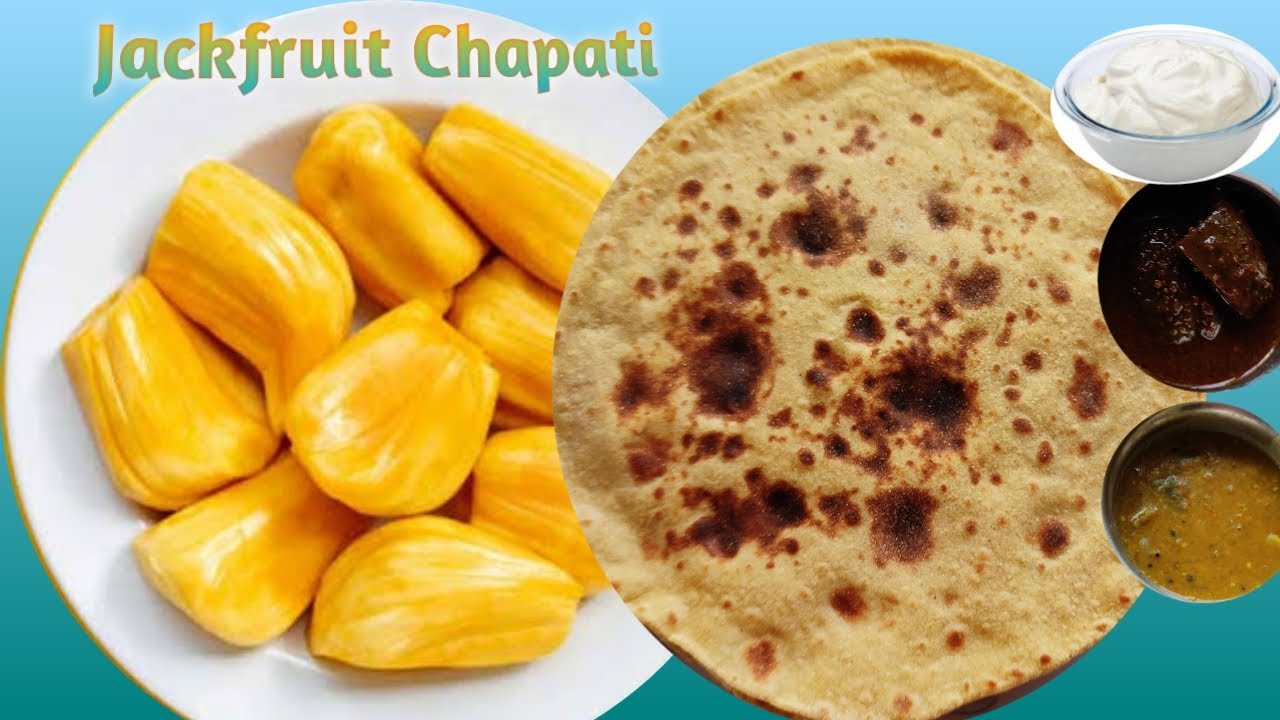 Jackfruit Chapati||कटहल की रोटी||ପଣସ ରୋଟି||Good for health|| - YouTube