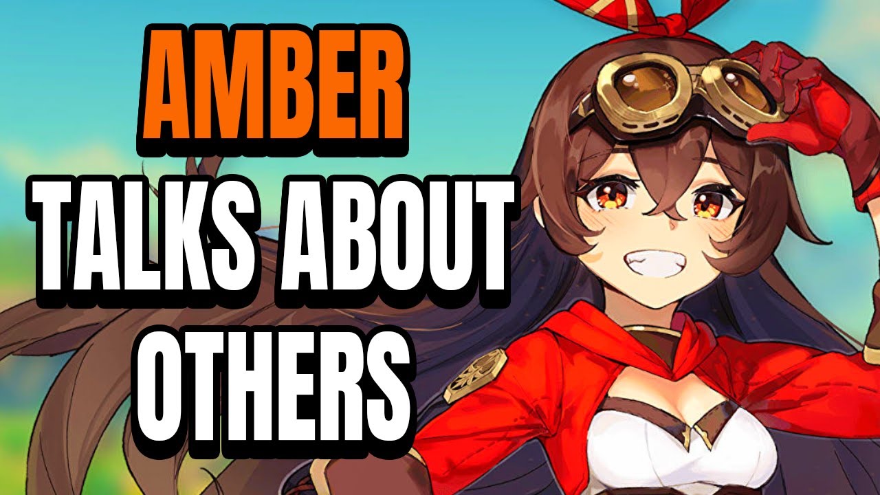 Amber Voice Lines About Other Characters (Genshin Impact) - YouTube