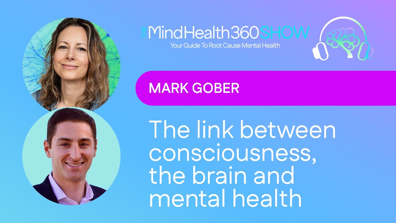 The Link Between Consciousness, The Brain and Mental Health ...
