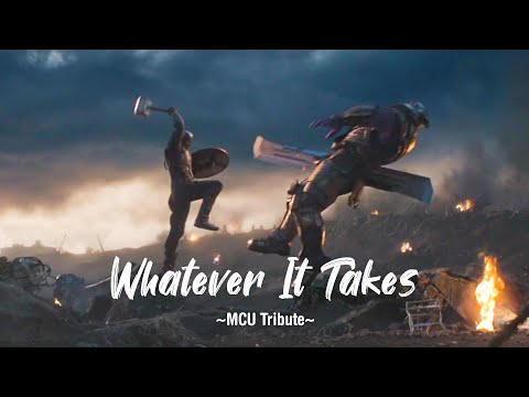 Whatever It Takes || Marvel Cinematic Universe (Tribute)
