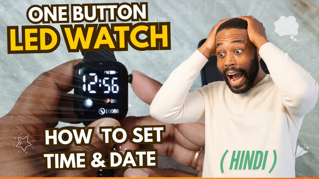 One Button Digital Watch Date & Time Kaise Set Karen?(Hindi) | Digital LED Watch Date & Time ...