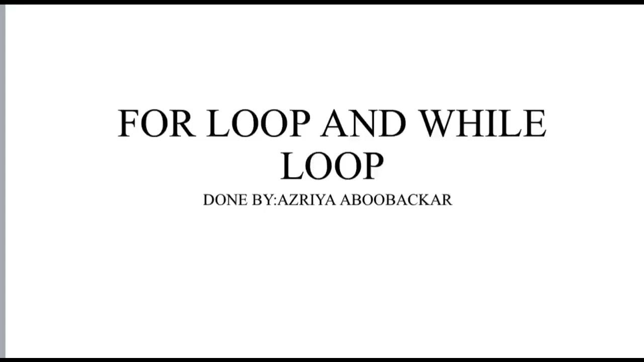 WHILE AND DO-WHILE LOOP |PROBLEM SOLVING USING C | AZRIYA ABOOBACKER - YouTube