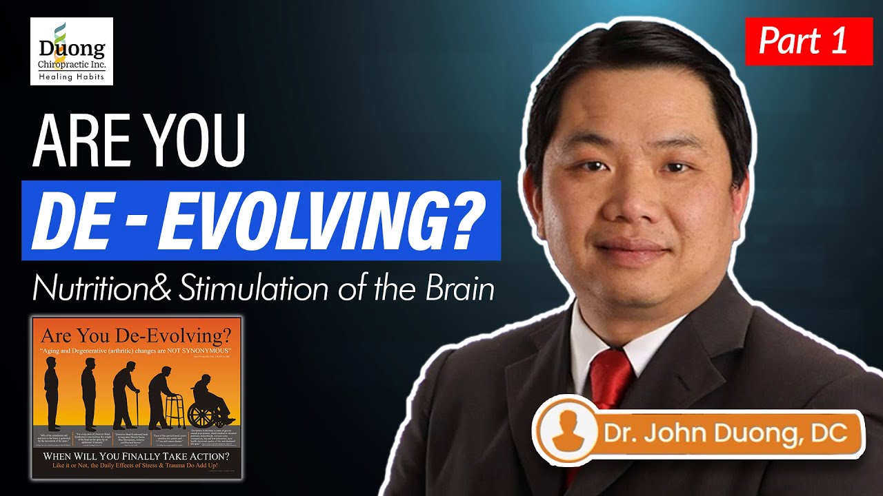 Are you De-Evolving Part 1 | Dr John Duong, DC - YouTube