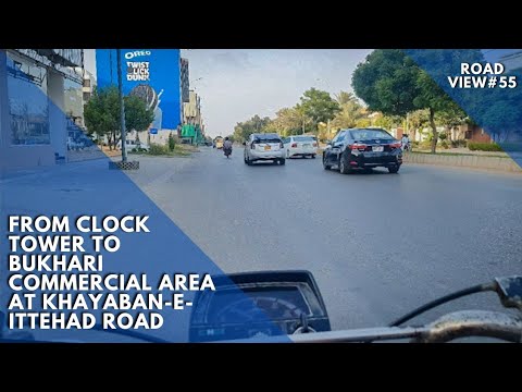 From Clock Tower to Bukhari Commercial Area,Khayaban-E-Ittehad road | ROAD VIEW#55 | Explore ...