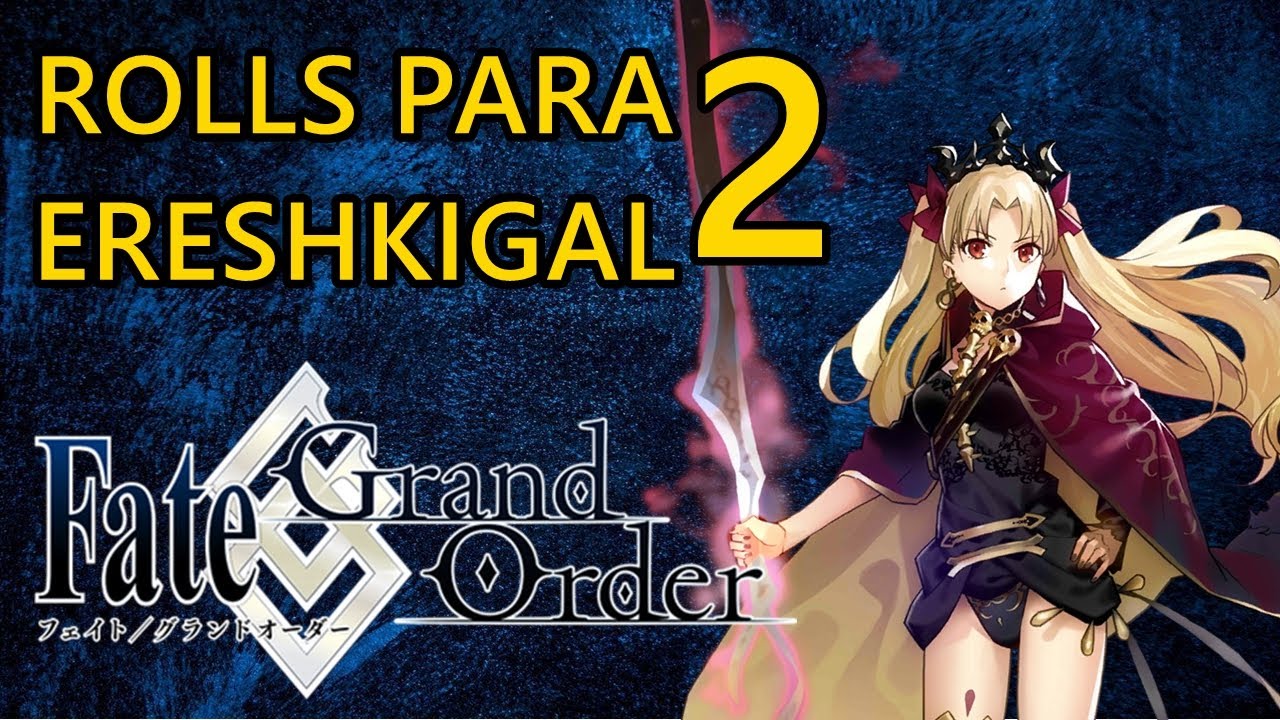 FGO-Rolls Para Ereshkigal 2 - YouTube