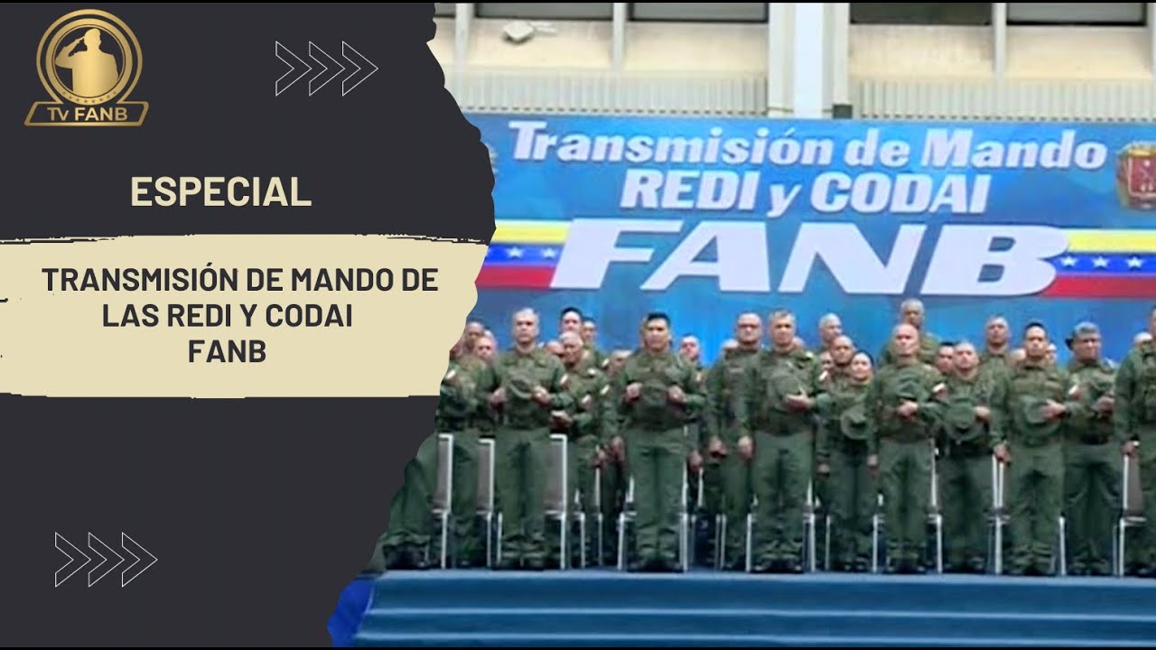 TRANSMISIÓN DE MANDO DE LAS REDI Y CODAI DE LA FANB 2023 - YouTube