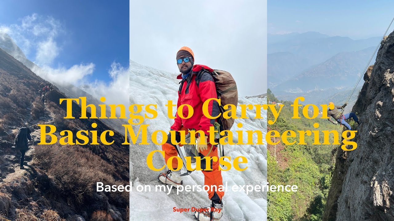 Things to carry for Basic Mountaineering Course | HMI Darjeeling - YouTube
