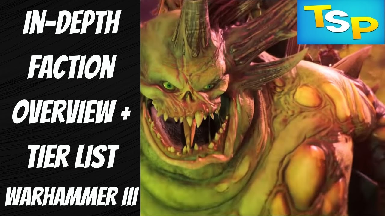 In-Depth Tier List and Faction Overview -- Total War: Warhammer III ...
