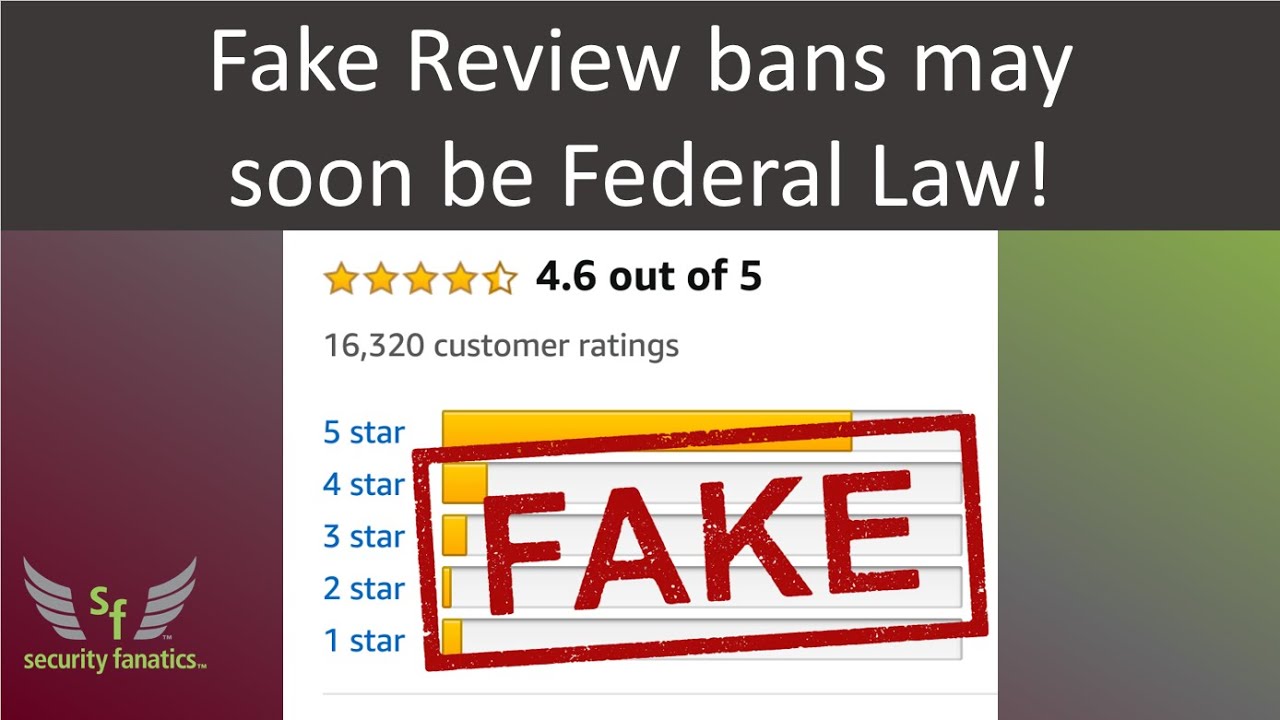 Fake Review bans may soon be Federal Law! - YouTube