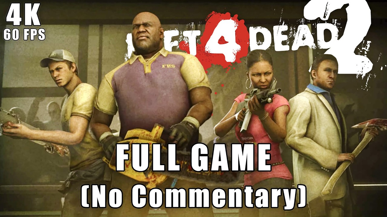 LEFT 4 DEAD 2 Gameplay Walkthrough | FULL GAME [4K 60FPS PC] (No ...