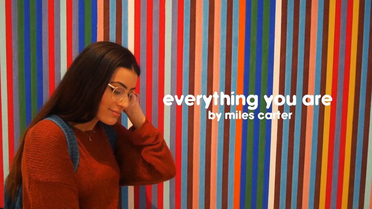 Everything you are. - YouTube