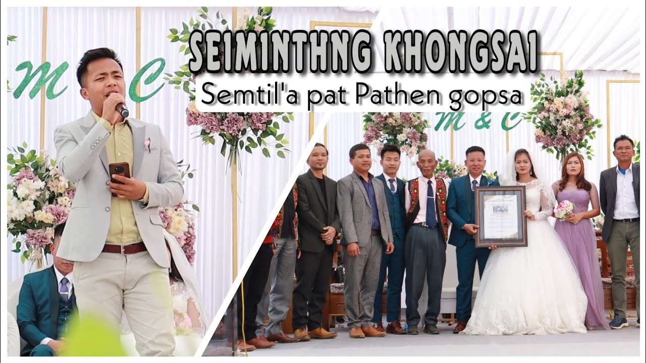 Seiminthang Khongsai | PATHEN GOPSA | @mkmedia3398 weds Cathy ...