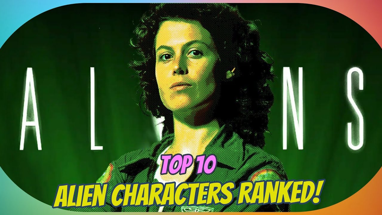 The 10 Best Characters in the Alien Franchise, Ranked! - YouTube