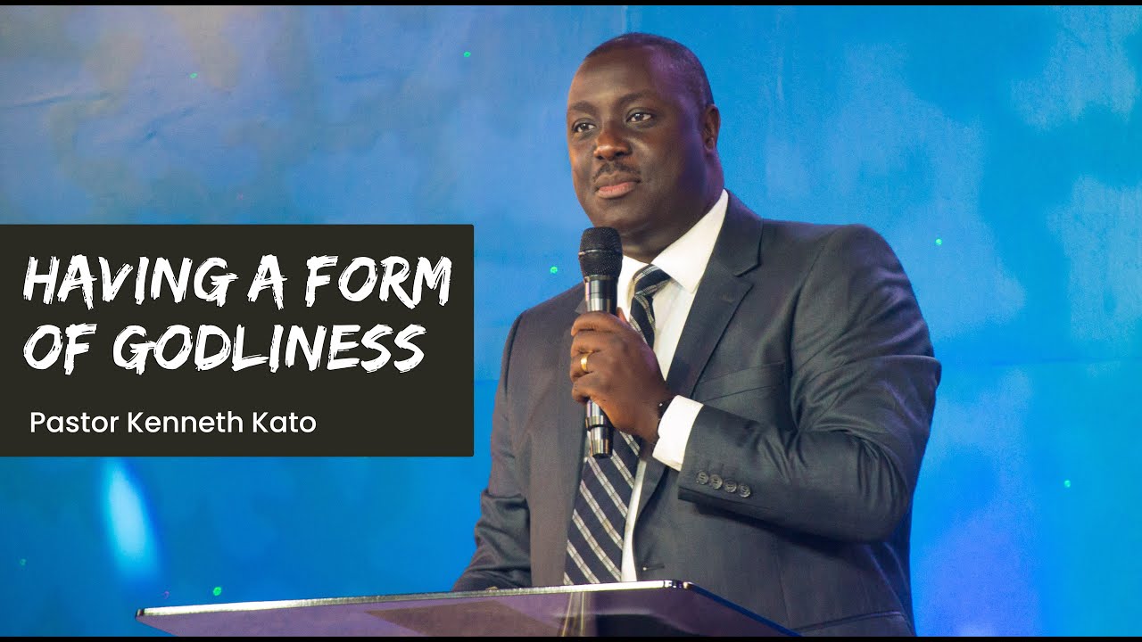 Having A Form Of Godliness | Pastor Kenneth Kato - YouTube