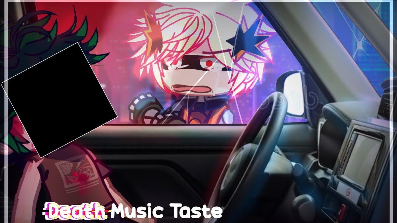 DEATH Music Taste | Trend | MHA | TW: KETCHUP | Angst¿ - YouTube