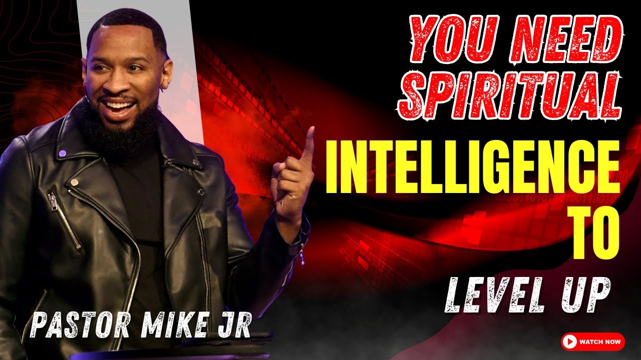 Pastor Mike Jr: You Need Spiritual Intelligence To Level Up 🧠 ...