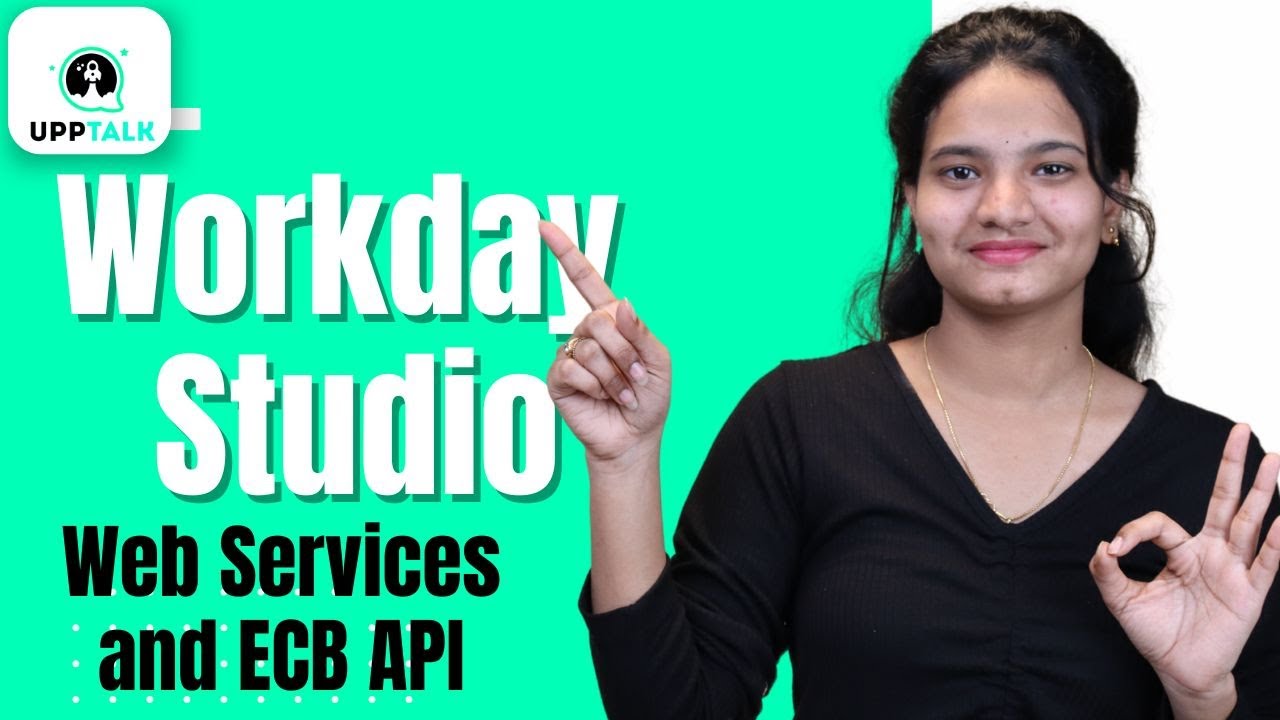 Workday Studio Web Services and ECB API | Web Services and ECB API in ...