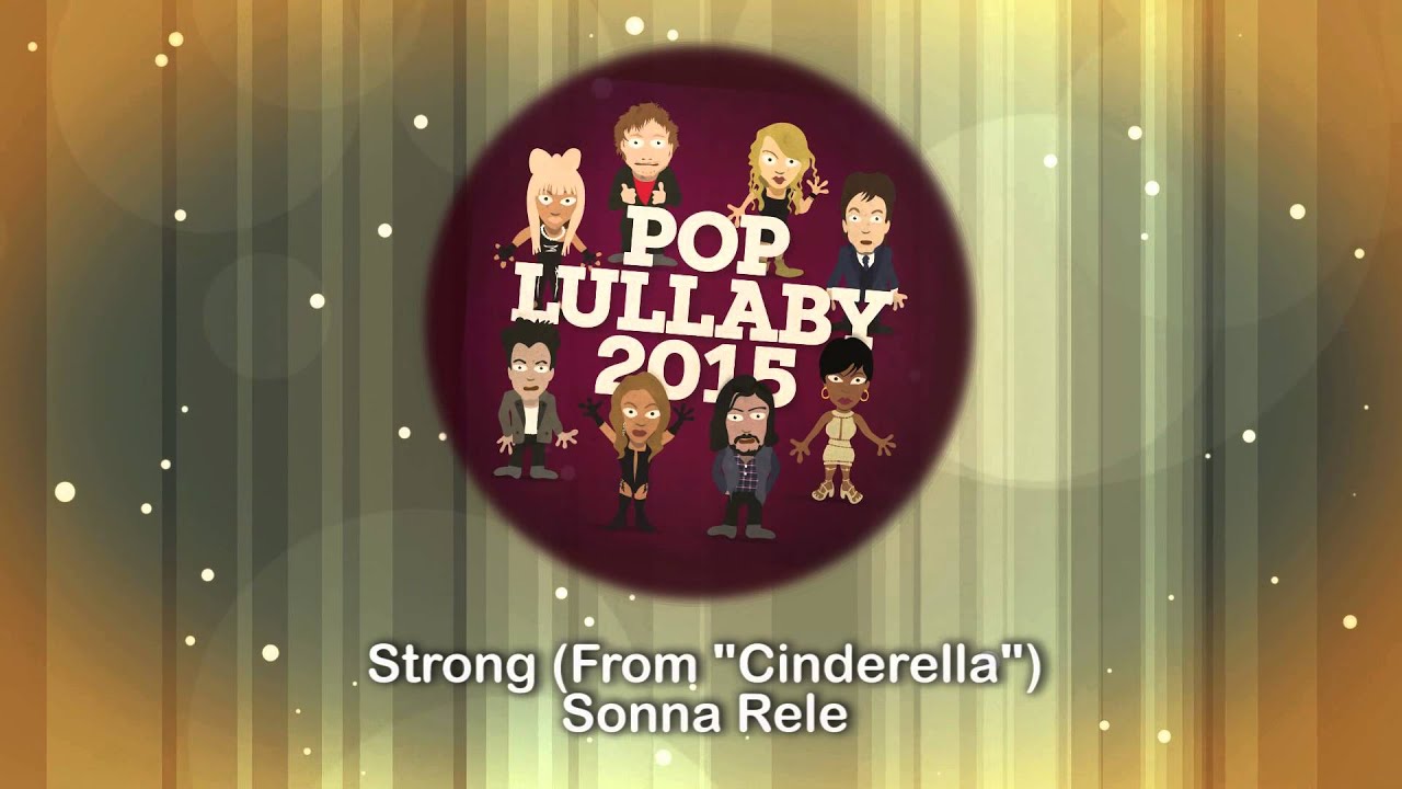 Strong (From "Cinderella") (Lullaby Version) [Original Performed by ...