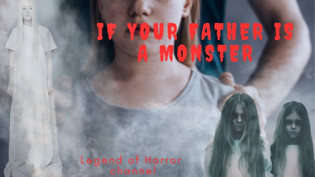 If your father is a monster scary | Legend of Horror - YouTube