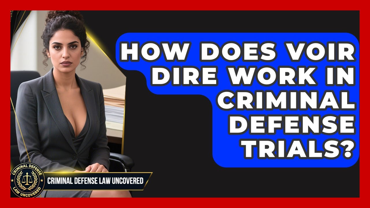 How Does Voir Dire Work In Criminal Defense Trials? - Criminal Defense ...