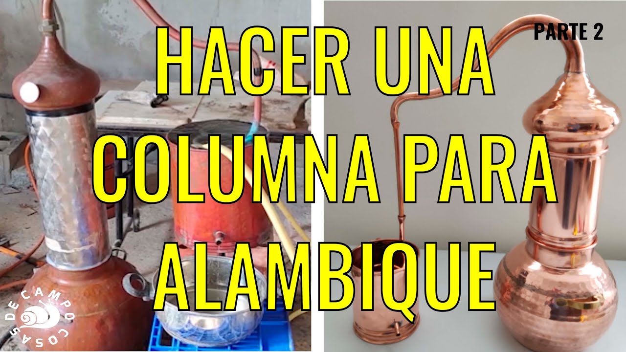 Hacer alambique de columna (Parte 2) - YouTube