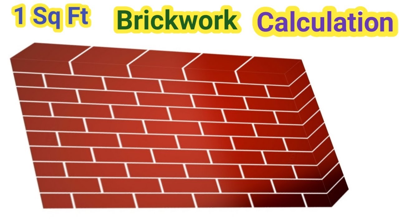 No of Bricks for 1 sq ft | दीवार बनाने में कितनी ईट लगेगी कैसे निकाले | Nos of bricks in Wall ...