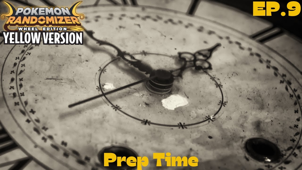 Prep Time - Pokemon Randomizer: Wheel Edition - Yellow - Ep.9 - YouTube