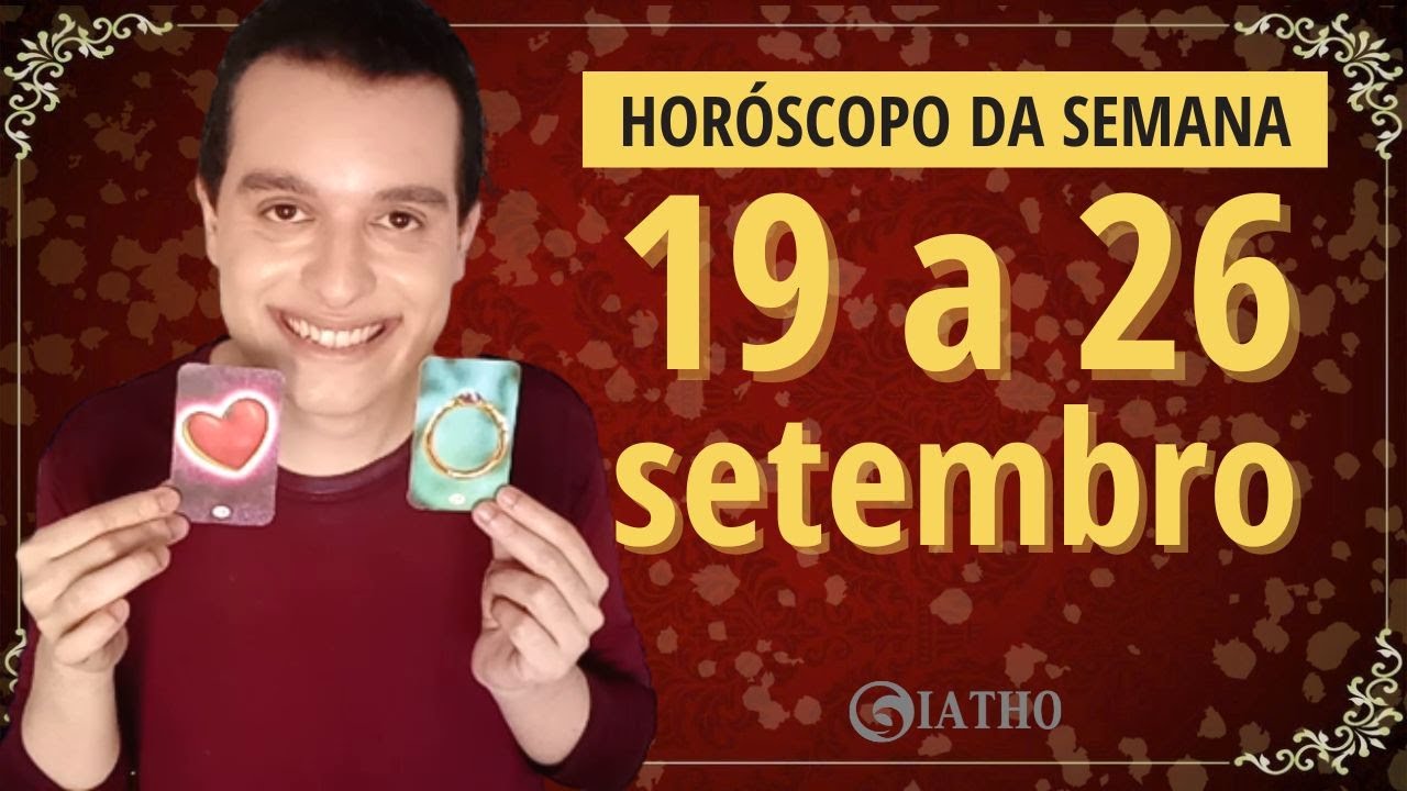 HORÓSCOPO DA SEMANA para TODOS SIGNOS. 19 a 26 de SETEMBRO 2022 - YouTube