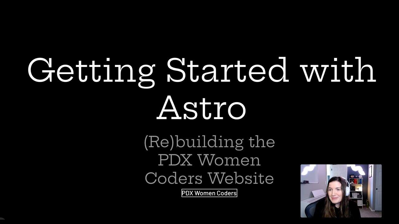 Getting Started with Astro.js with PDX Women Coders - YouTube