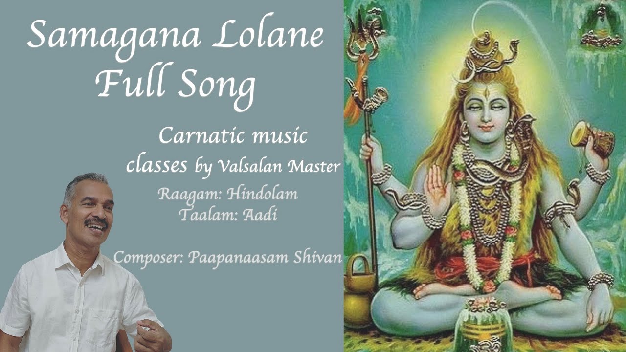 Eps 152 Samagana Lolane Full Song Raagam Hindolam Valsalan Master’s ...
