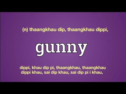 gunny meaning in Ngawn - YouTube