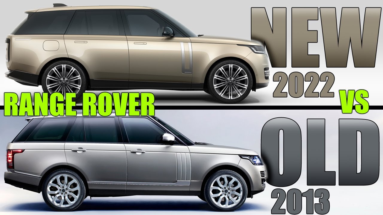 NEW 2022 RANGE ROVER vs OLD 2013/2018 model: NEW vs OLD - YouTube