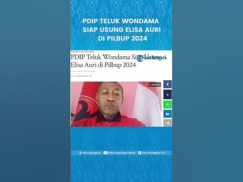 PDIP TELUK WONDAMA SIAP USUNG ELISA AURI DI PILBUP 2024 - YouTube