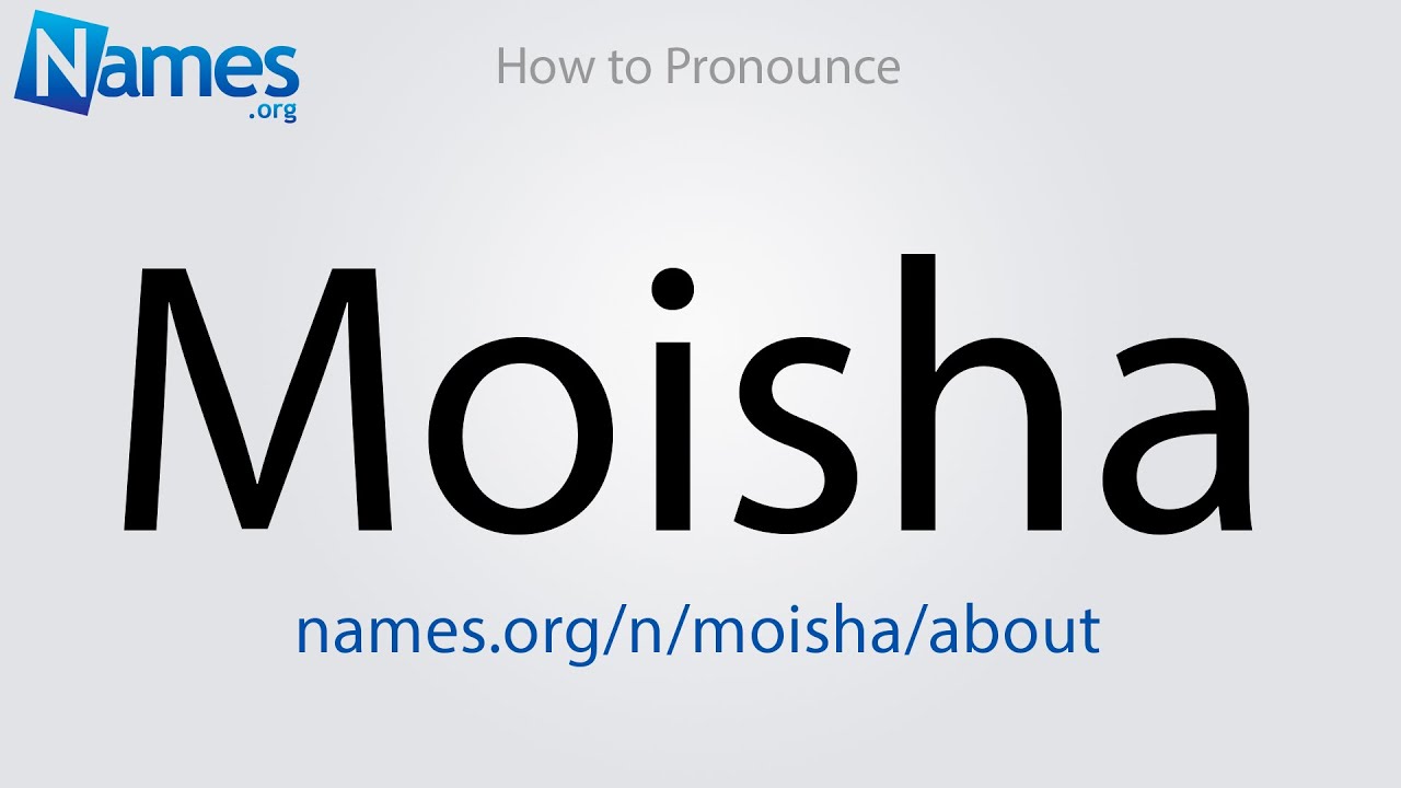 How to Pronounce Moisha - YouTube