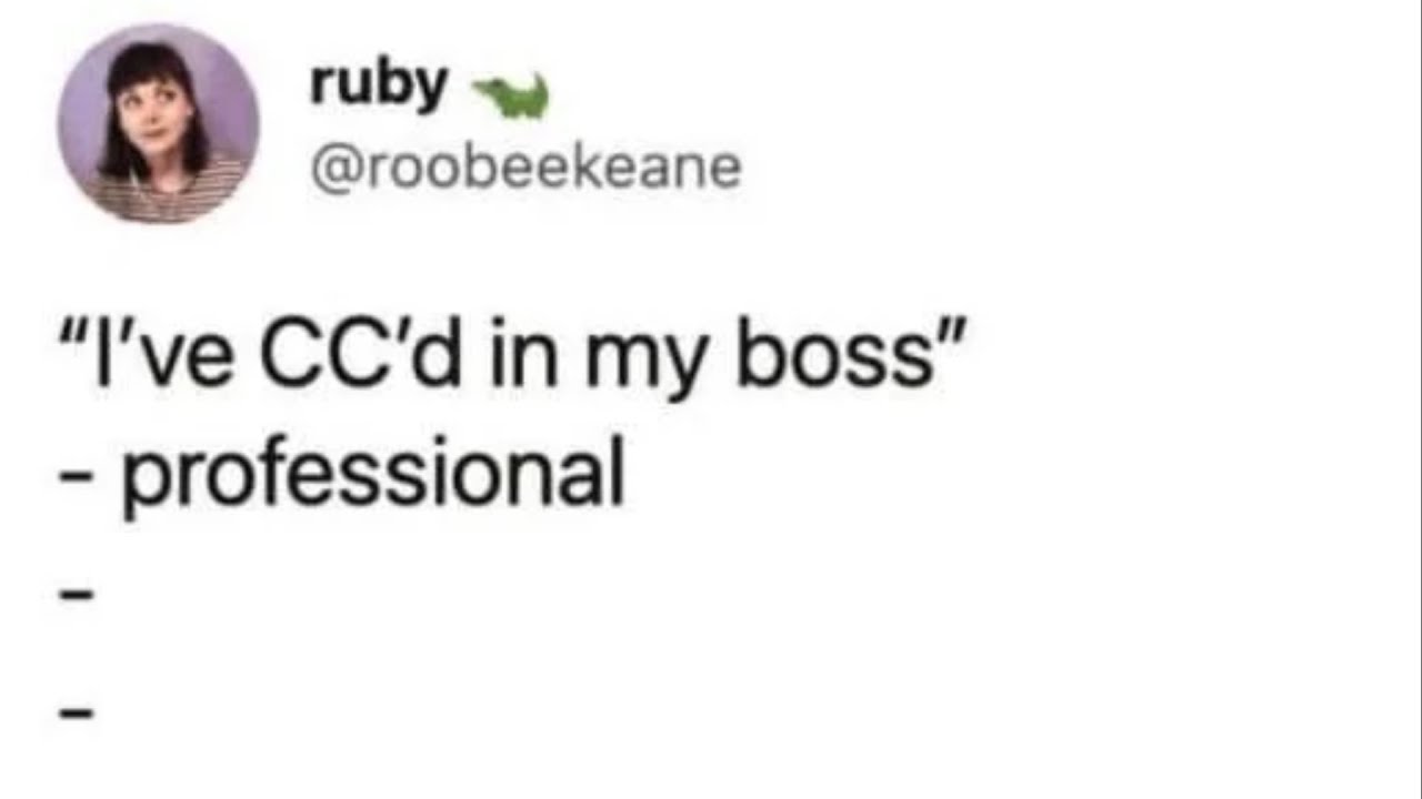 I've CC'd in my boss - YouTube