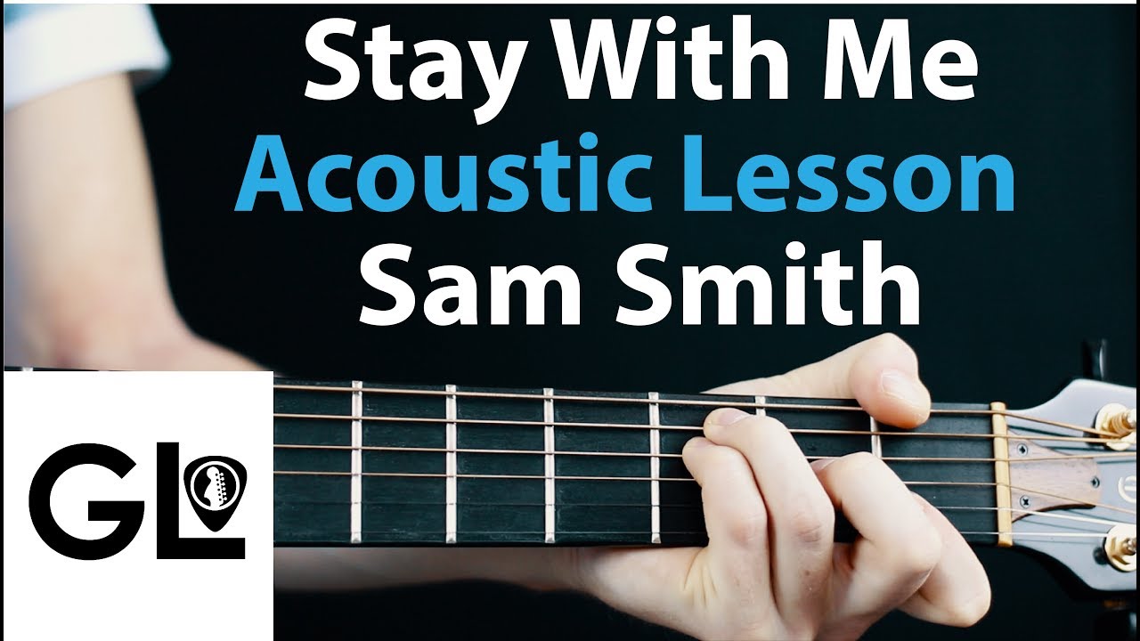 Sam Smith - Stay With Me: Acoustic Guitar Lesson EASY Beginner Tutorial ...