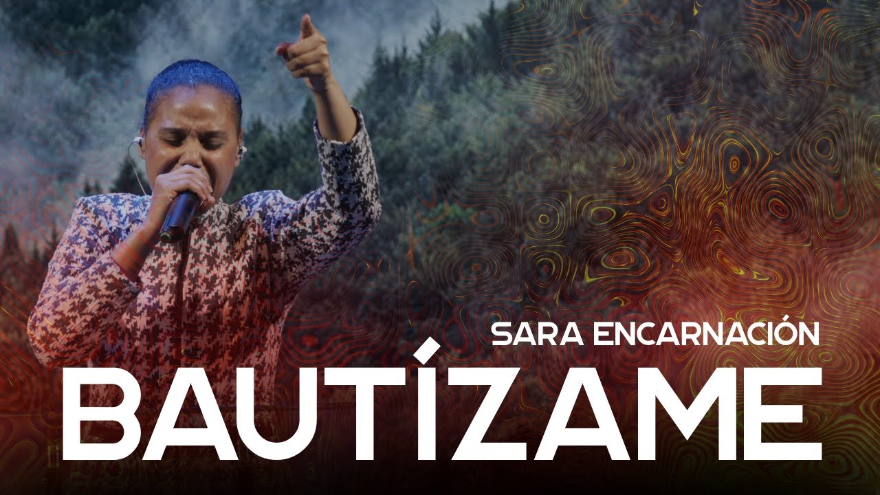 Cover: Bautizame Con Tu Fuego | Sarah Encarnación - YouTube
