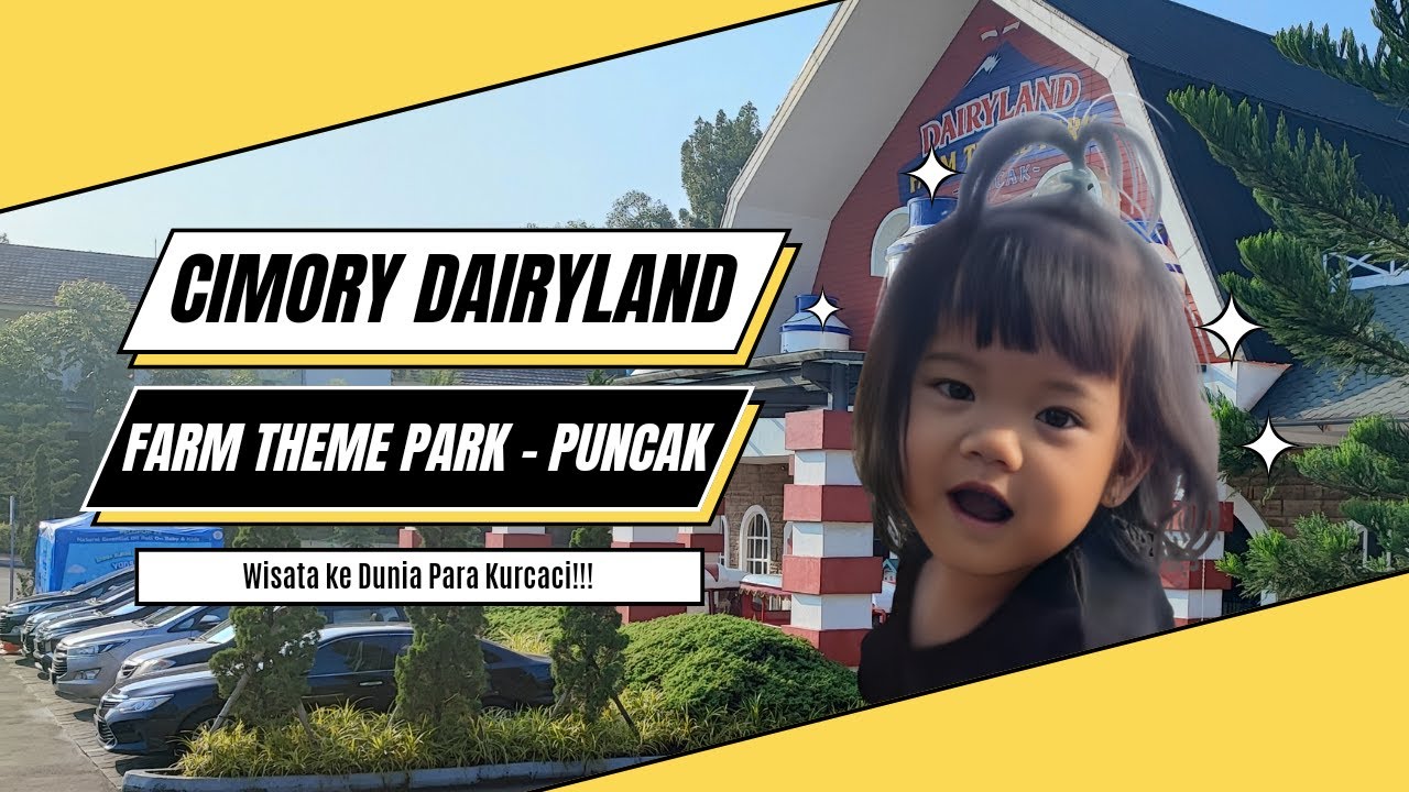 Cimory Dairyland Farm Theme Park Puncak - Wisata Edukatif yang Bikin ...