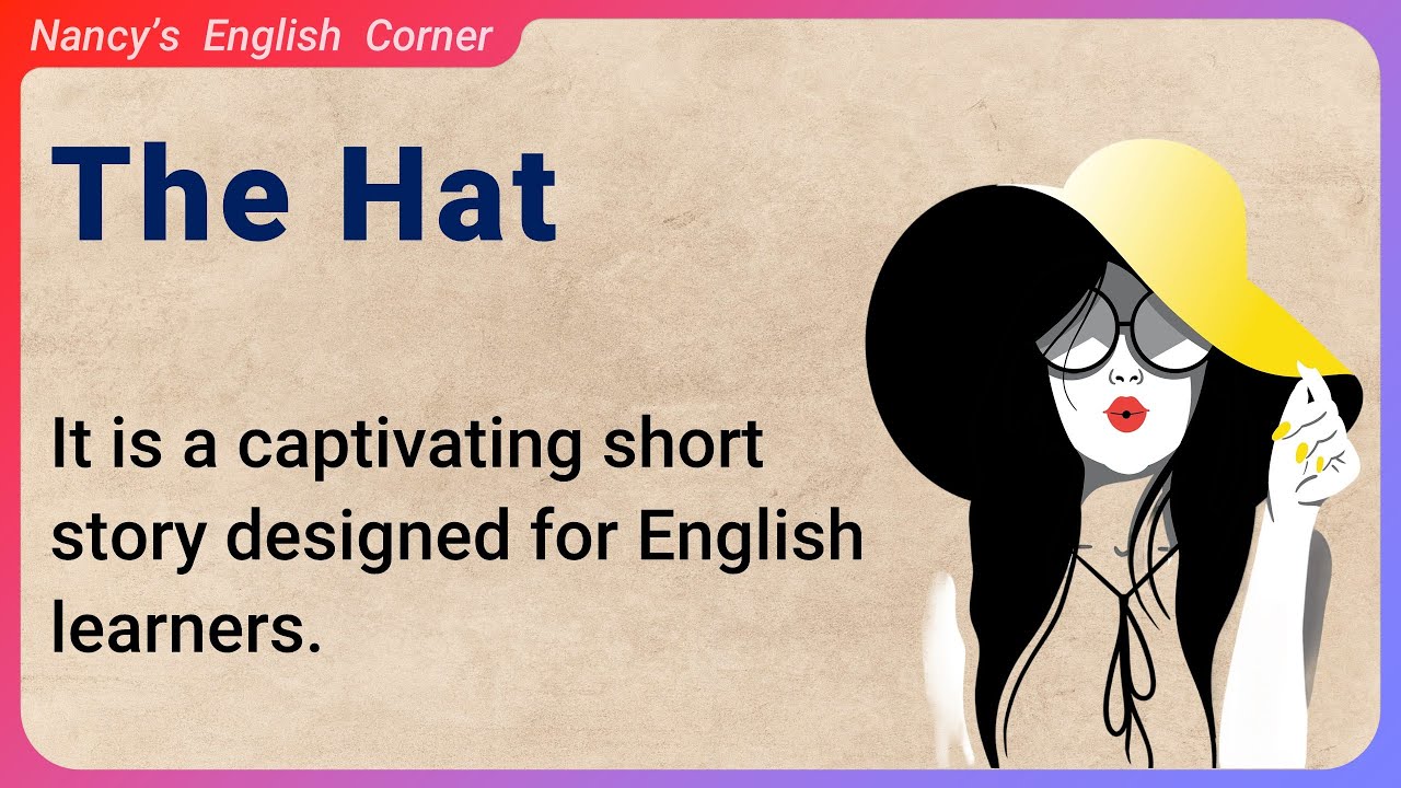 Learn English through Stories Level 1: The Hat | English Listening ...